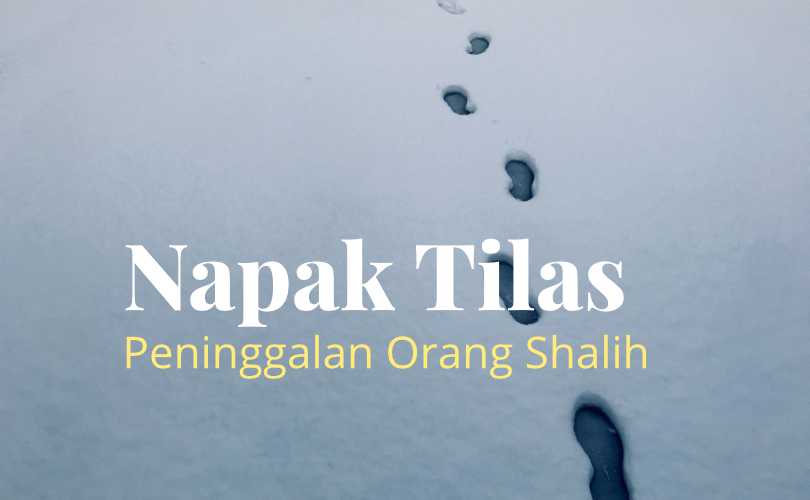 Napak Tilas Peninggalan Orang Shalih